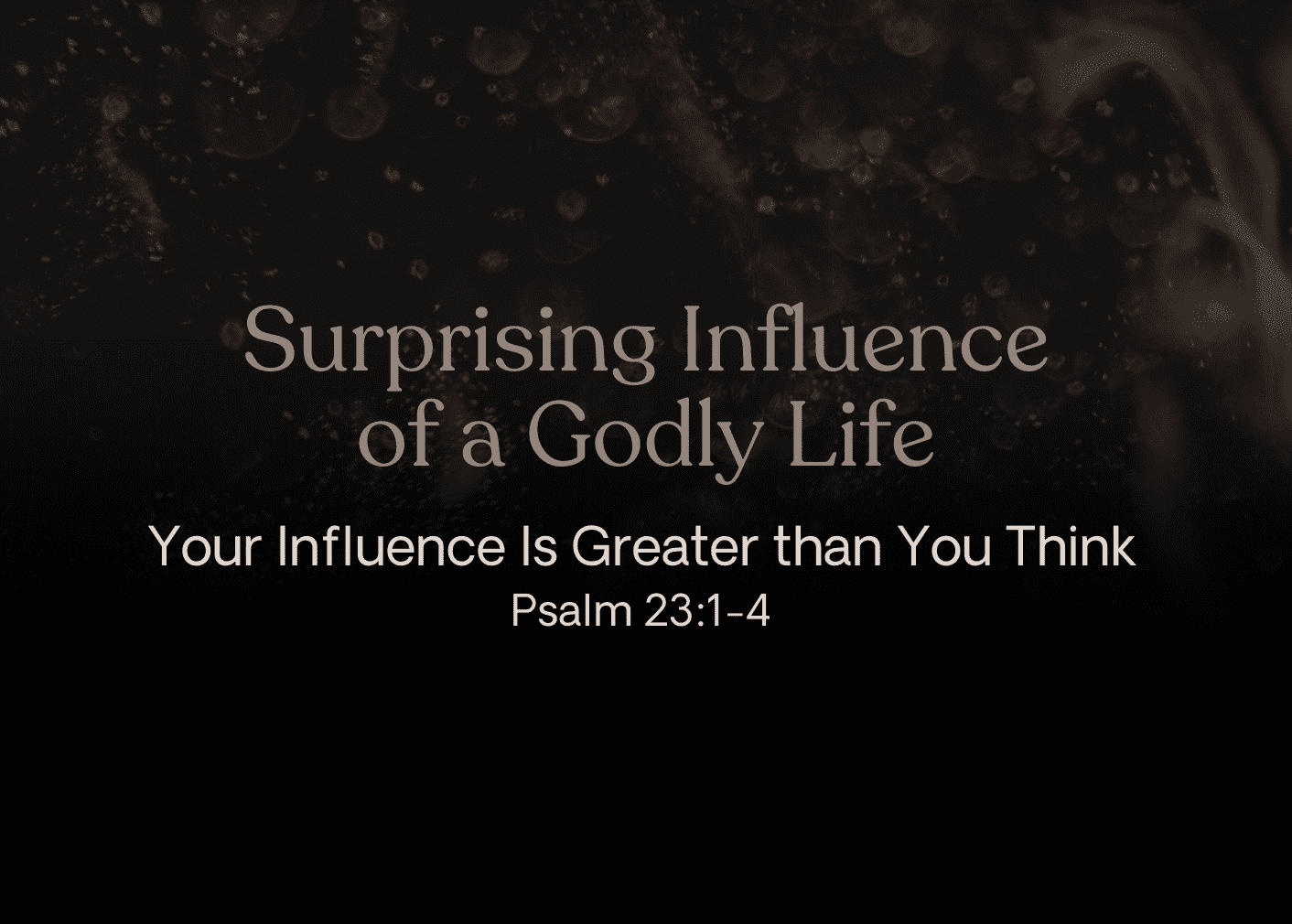 Your Influence is Greater Thank You Think, Part 2 - Open the Bible