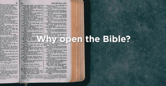 Why Open the Bible? - Open the Bible