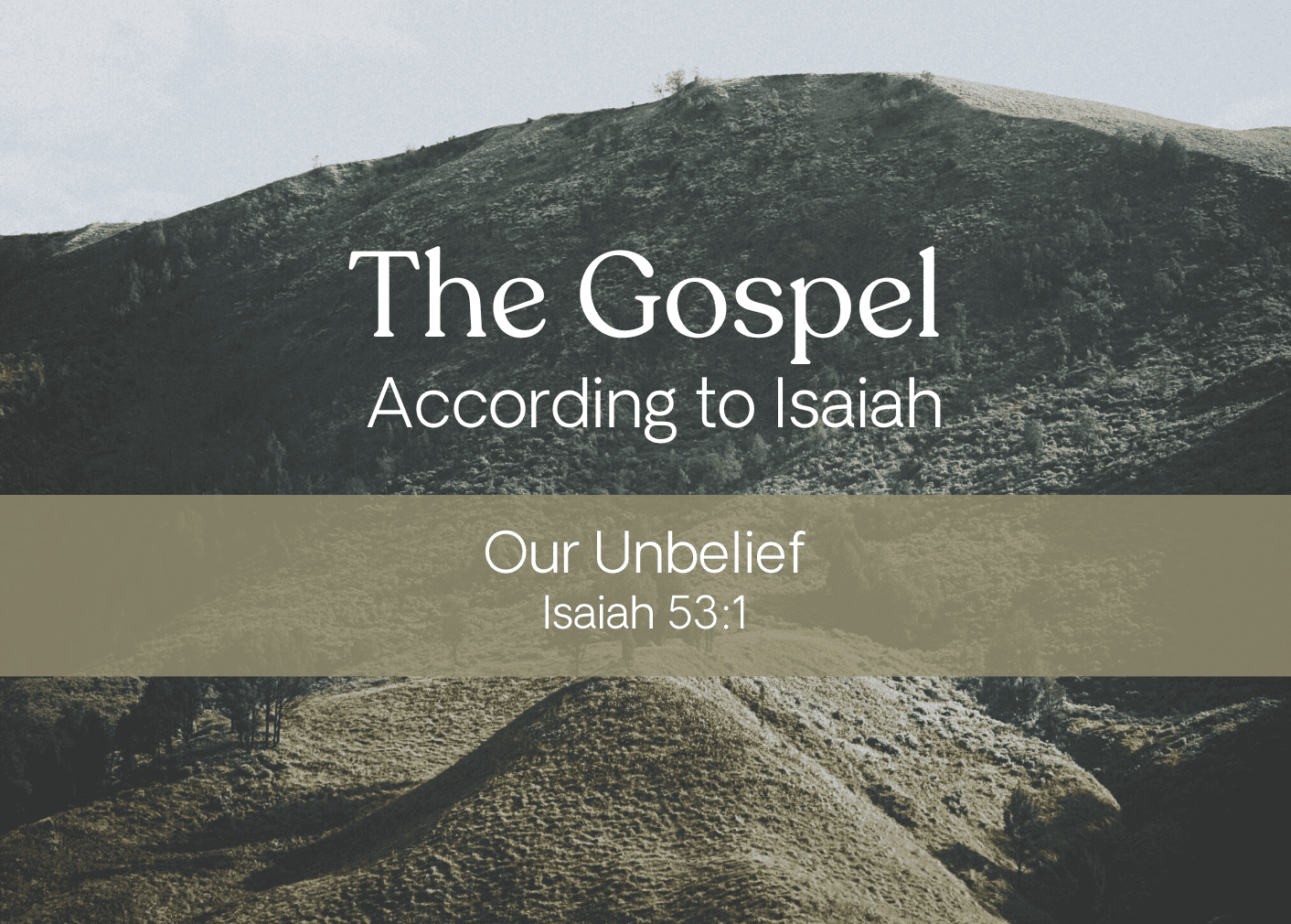 Our Unbelief, Part 2 - Open the Bible