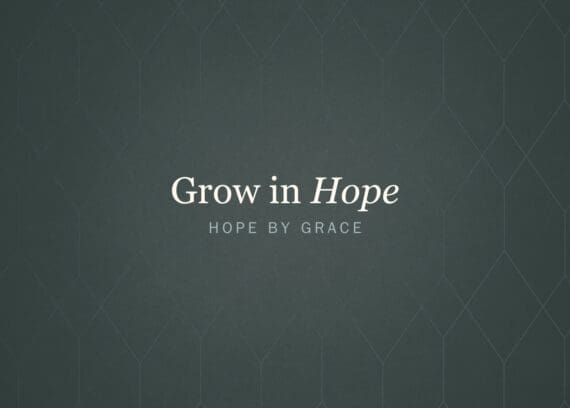 Hope by Grace, Part 2 - Open the Bible